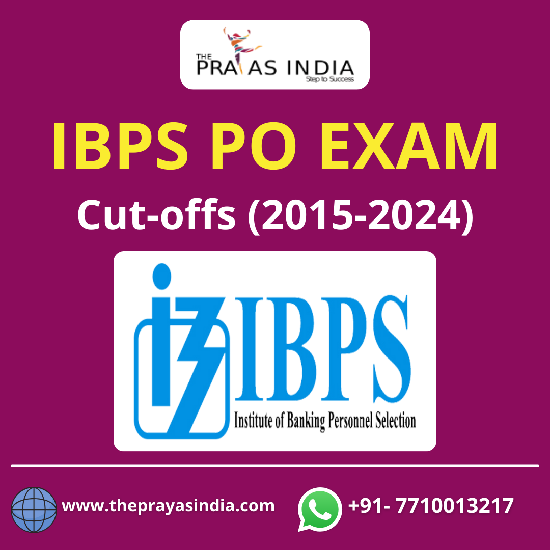 IBPS PO Cutoffs 2015-2024 | The Prayas India